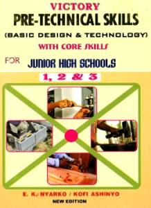 Pre-Tech Skills (BDT) with core skills for JHS 1, 2 AND 3 (VICTORY ...