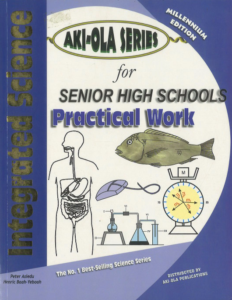 Aki-Ola Integrated Science For SHS Practical Work Book (updt ...